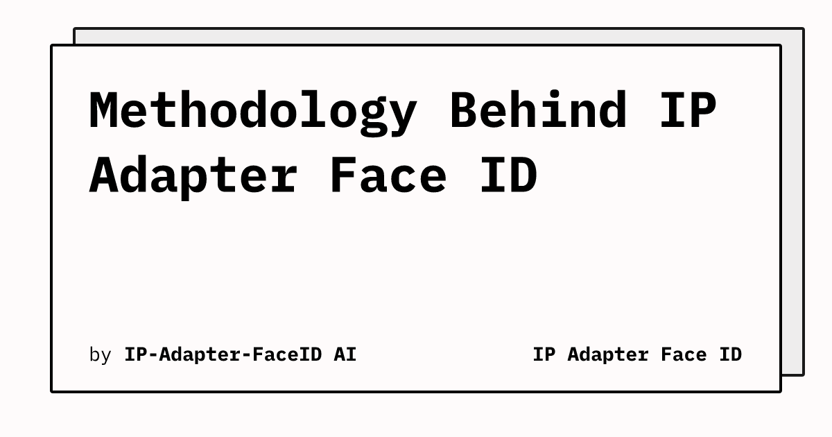 Methodology Behind IP Adapter Face ID | IP Adapter Face ID